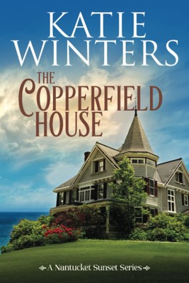 The Copperfield House (A Nantucket Sunset Series) - paperback Winters ...