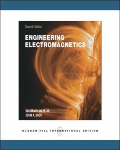 ENGINEERING ELECTROMAGNETICS. WILLIAM H. HAYT, JR., JOHN By William ...