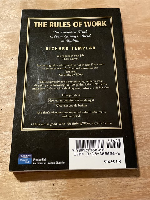 Richard Templar's Rules Ser.: The Rules of Work : The Unspoken Truth ...