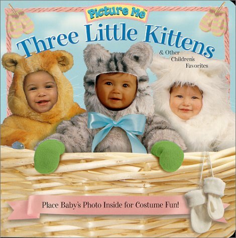 PICTURE ME THREE LITTLE KITTENS By Deborah D'andrea & Jennifer Thompson ...