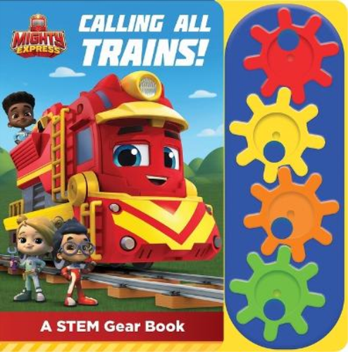 Mighty Express: Calling All Trains! a Stem Gear Sound Book (Libro de ...