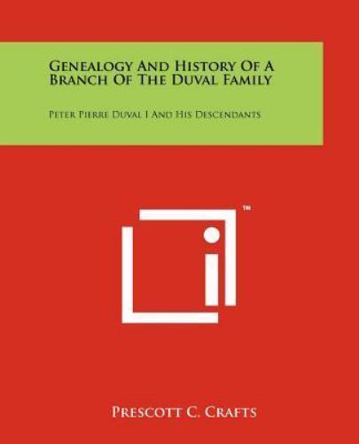 Genealogy and History of a Branch of the Duval Family : Peter Pierre ...