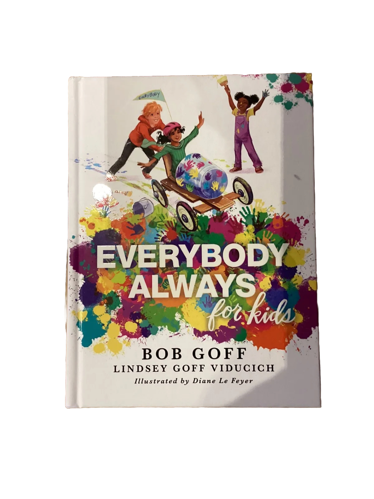 Everybody, Always for Kids by Lindsey Goff Viducich, Bob Goff ...
