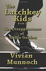 The Latchkey Kids: The Disappearance of Willie Gordon: Book 2 by ...