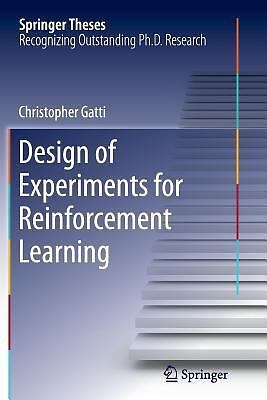 Springer Theses Ser.: Design of Experiments for Reinforcement Learning ...