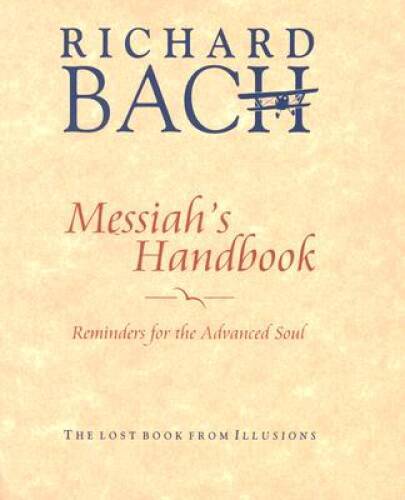 Messiah's Handbook: Reminders for the Advanced Soul - Hardcover - GOOD ...