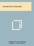 Gunsmithing Simplified by Harold E. MacFarland, Harold E. Macfarland ...