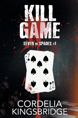 Cordelia Kingsbridge Kill Game (Tascabile) Seven of Spades ...