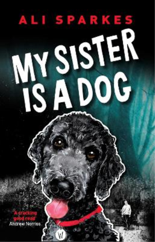 Ali Sparkes My Sister is a Dog (Poche) 9781913432669 | eBay