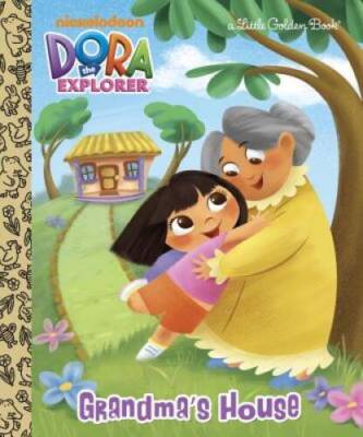 Grandma's House (Dora the Explorer) (Little Golden Book) - Hardcover ...