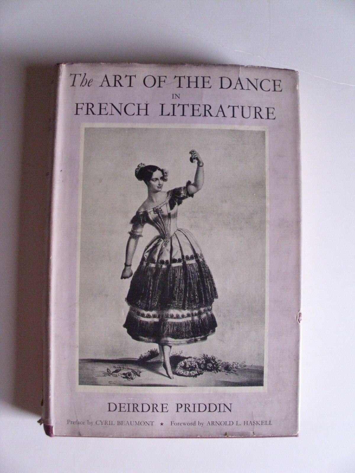 DEIRDRE PRIDDIN ~The Art of the Dance in French Literature ~1ST/DJ~1952 ...