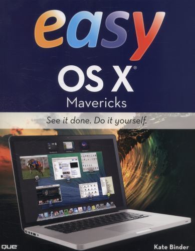 Easy Ser.: Easy OS X Mavericks by Kate Binder (2013, Trade Paperback ...
