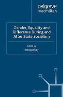 Gender, Equality and Difference During and after State Socialism by R ...
