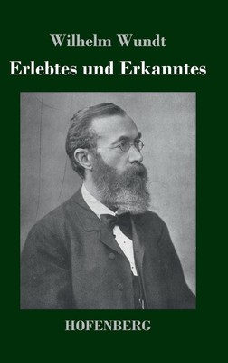 Erlebtes und Erkanntes by Wilhelm Wundt (German) Hardcover Book ...
