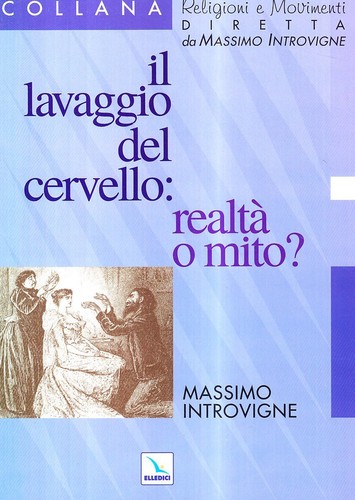 Libri Introvigne Massimo - Il Lavaggio Del Cervello: Realta O Mito ...