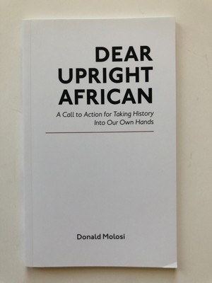 Dear Upright African by Donald Molosi - paperback - NEW | eBay