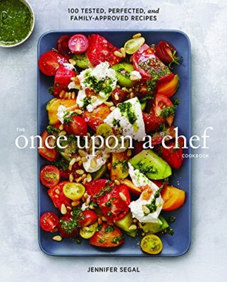Once Upon a Chef, the Cookbook: 100 Tested, Per, Segal.. 9781452156187 ...