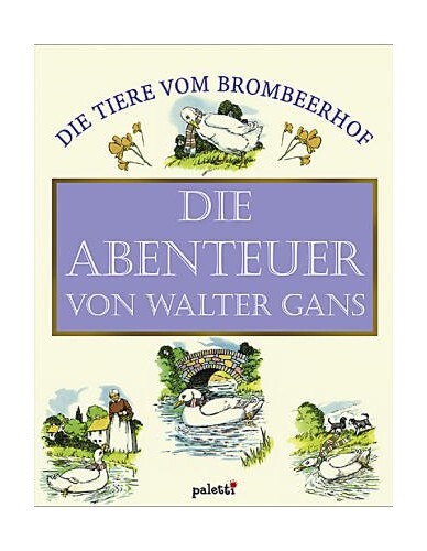 Die Abenteuer von Walter Gans. Die Tiere vom Brombeerhof Book The Fast ...