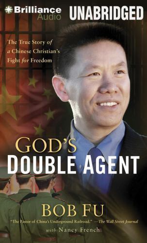 God's Double Agent : The True Story of a Chinese Christian's Fight for ...