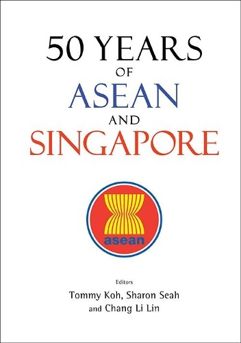 Li Lin Chang 50 Years Of Asean And Singapore (Paperback) (UK IMPORT ...