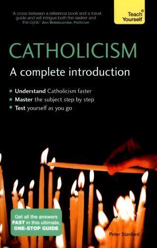 Catholicism: a Complete Introduction by Peter Stanford (2016, Uk-B ...