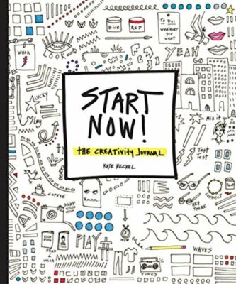 Start Now!: The Creativity Journal | Neckel Kate | Très bon état | eBay