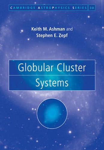 Globular Cluster Systems by Keith M. Ashman (English) Paperback Book | eBay