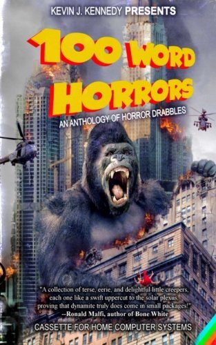 100 Word Horrors: An Anthology of Horror Drabbles, Kennedy, Cross ...