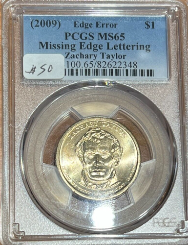 2009 ZACHARY TAYLOR PRESIDENTIAL DOLLAR MISSING EDGE LETTERING PCGS MS ...