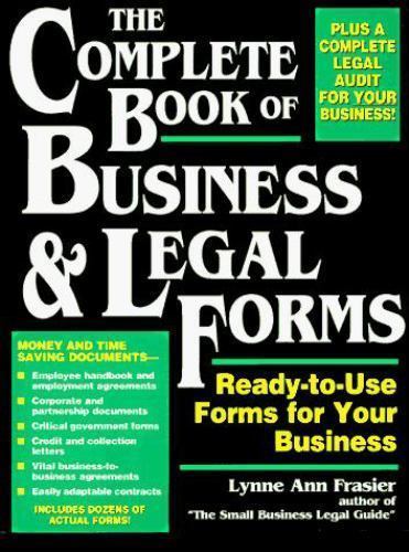 The Complete Book of Business and Legal Forms: Ready-To-Use Forms for ...