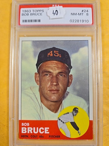1963 TOPPS BOB BRUCE #24 PSA 8 NM-MT Set Break Colt 45's 1910 | eBay