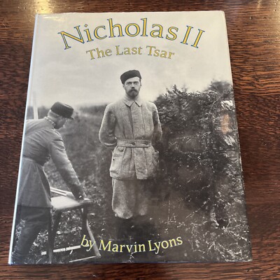 NICHOLAS II THE LAST TZAR BY MARVIN LYONS PUBLISHED 1974 | eBay