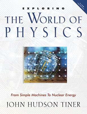 Exploring the World of Physics (Explorin..., John Tiner 9780890514665| eBay