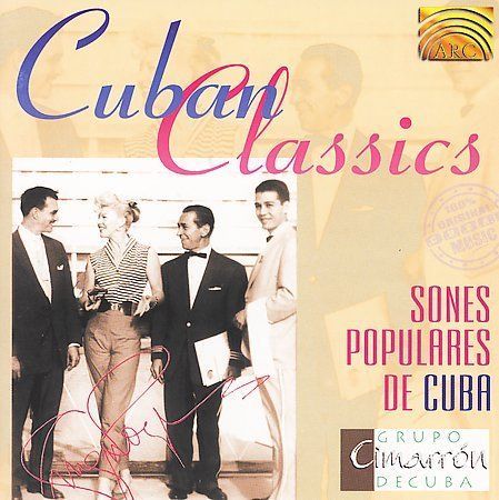 Cuban Classics: Sones Populares de Cuba [Remaster] by Grupo Cimarrón de ...