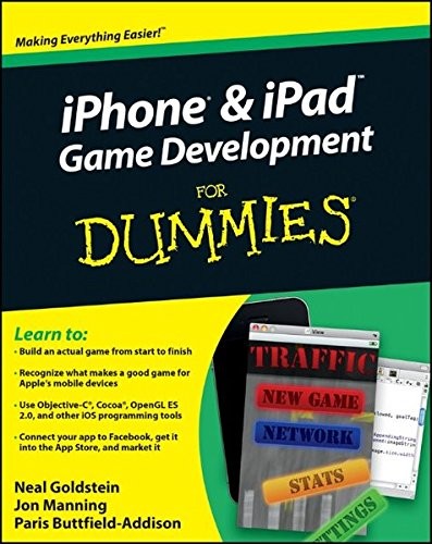 IPHONE AND IPAD GAME DEVELOPMENT FOR DUMMIES By Neal Goldstein & Jon Manning VG+ 9780470599105| eBay
