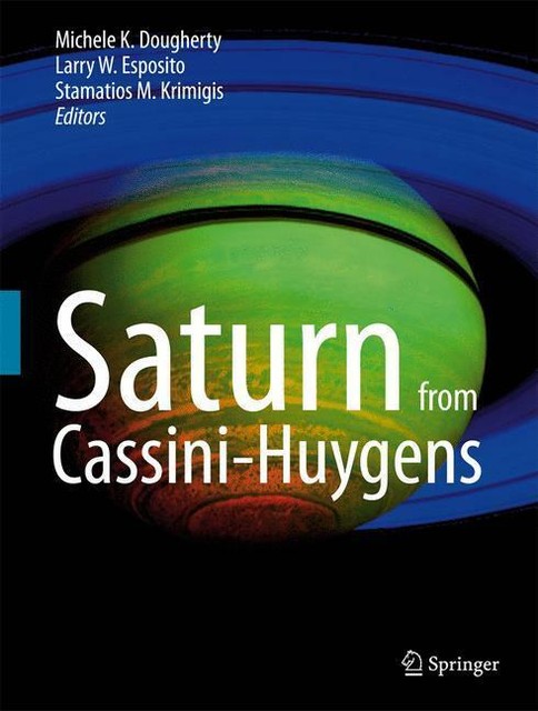 Saturn From Cassini-Huygens von Larry Esposito Michele Dougherty ...