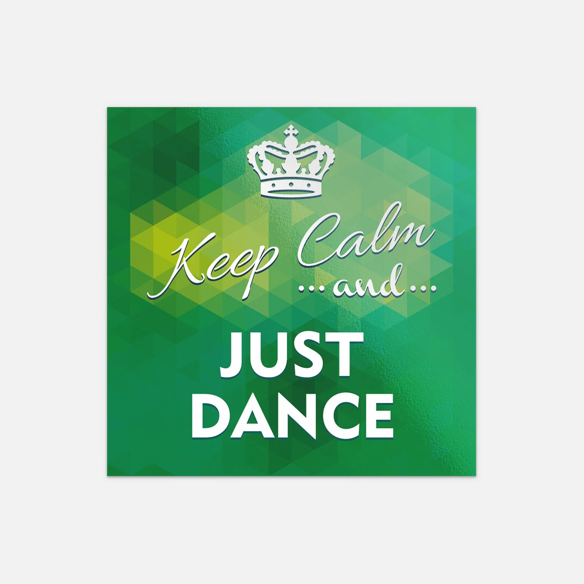 Keep Calm And Dance On Poster