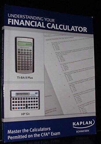 Understanding Your Financial Calculator (Master the Calculators Perm ...
