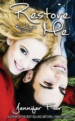 Restore Me: Book 3 Kin Series by Foor, Jennifer -Paperback | eBay Australia