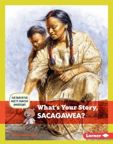 What's Your Story, Sacagawea? by Ellen Labrecque (2015, Hardcover) for ...