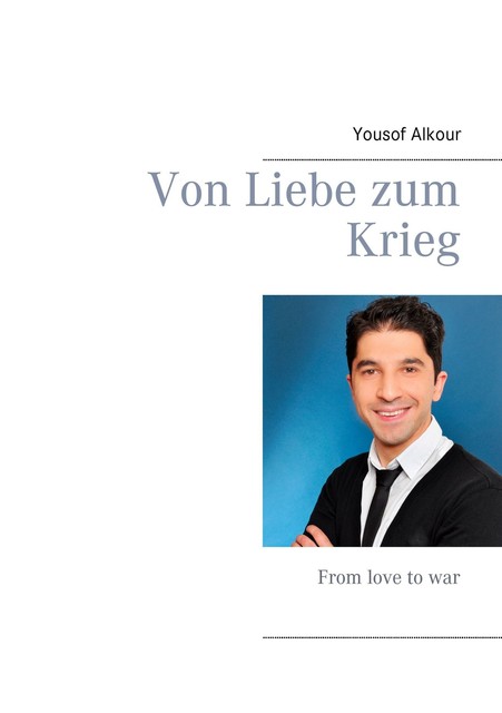 Von Liebe zum Krieg von Yousof Alkour (2017, Taschenbuch) online kaufen ...