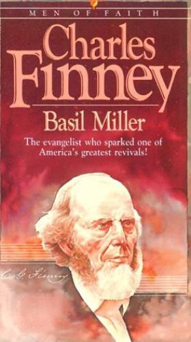 Charles G Finney (Men of Faith) - Paperback By Miller, Basil - GOOD ...
