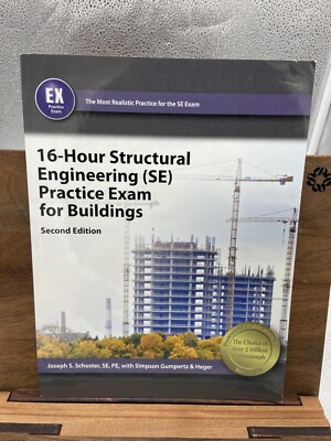 16-Hour Structural Engineering (SE) Practice Exam for Buildings, 2nd Ed ...