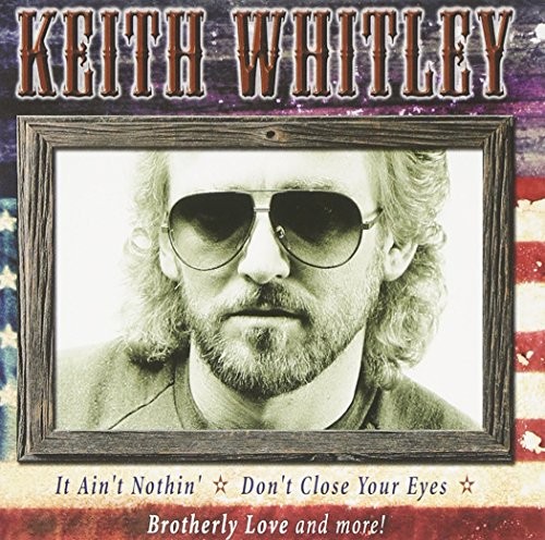 KEITH WHITLEY - All American Country: Keith Whitley - CD - *NEW/STILL ...