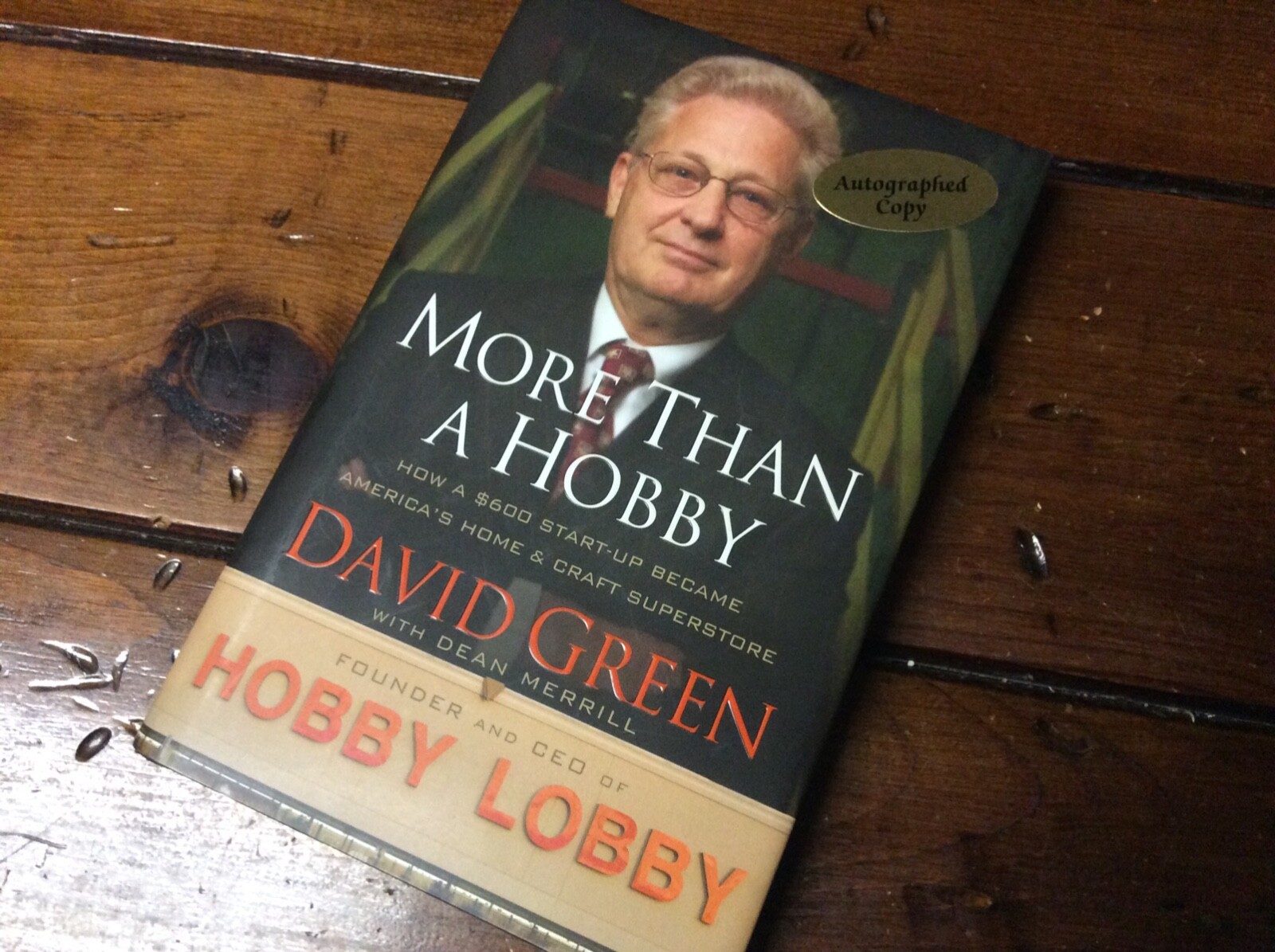 **SIGNED** HOBBY LOBBY CEO David Green ** MORE THAN A HOBBY ** (2005 HC ...
