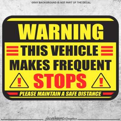 This Vehicle Makes Frequent Stops sticker truck delivery warning driver ...