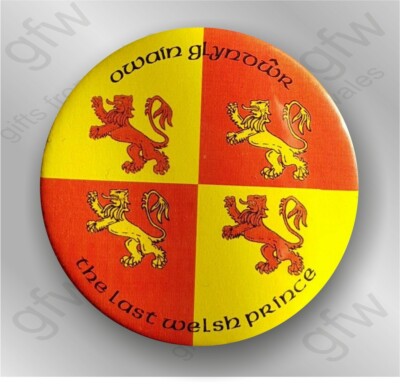 Owain Glyndwr The Last Welsh Prince - Large Button Badge - 58mm ...