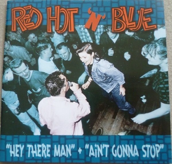 RED HOT 'N' BLUE Hey There Man + Ain't Gonna Stop 2CD - rockabilly ...