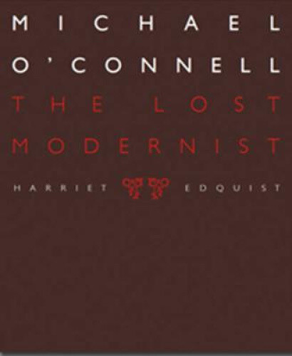 Michael O'Connell: The Lost Modernist by Harriet Edquist | eBay