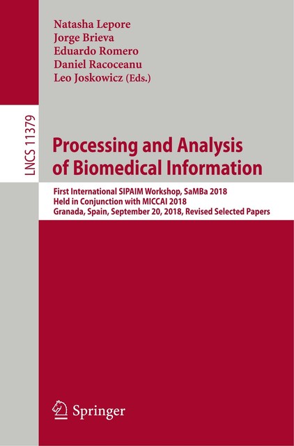 Processing And Analysis of Biomedical Information von Eduardo Romero Leo Joskowicz Daniel ...
